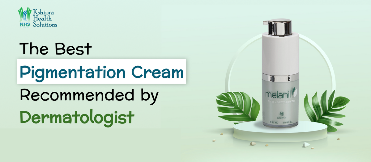 Best Pigmentation Cream Recommended by Dermatologist : Melanil Anti ...